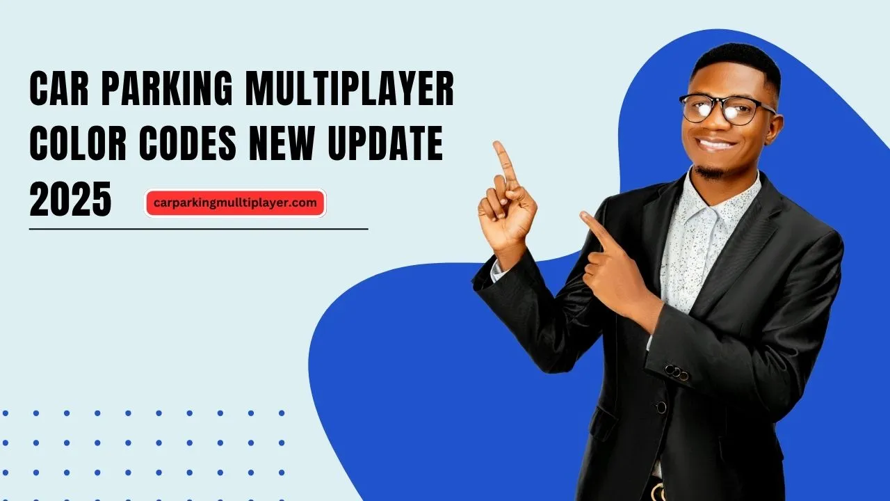 Car Parking Multiplayer Color Codes New Update 2025